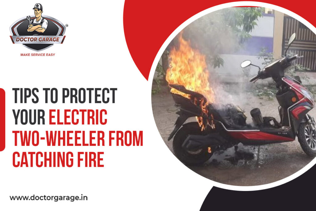 Protect Your Electric Two-wheeler From Catching Fire